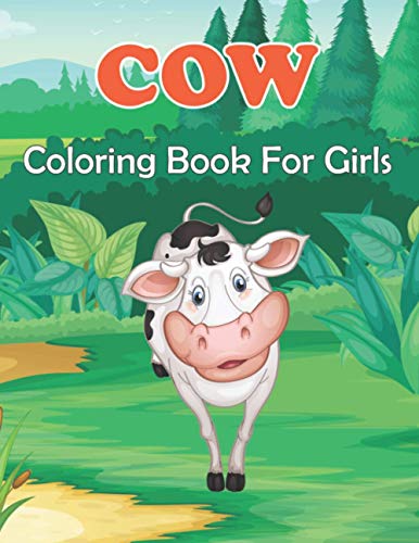 Cow Coloring Book for Girls: A Kids Coloring Book with Fun and Easy ...