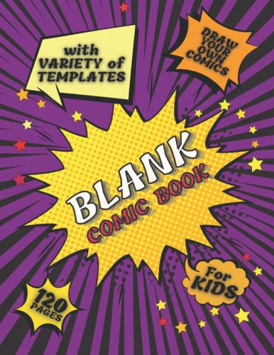 Blank Comic Book With Variety Of Templates For Kids: Draw Your own ...