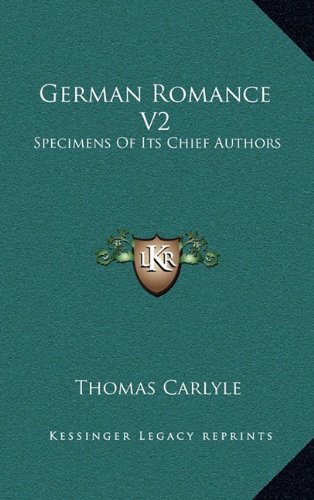 German Romance V2: Specimens Of Its Chief Authors by Thomas Carlyle ...