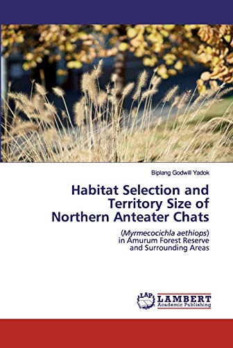 Habitat Selection and Territory Size of Northern Anteater Chats ...