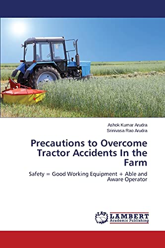 Precautions to Overcome Tractor Accidents In the Farm: Safety = Good ...