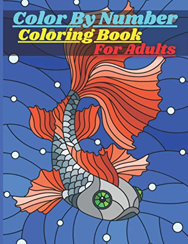 Color By Number Coloring Book For Adults: Color By Number Coloring Book ...