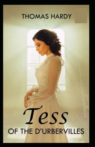 Tess of the d'Urbervilles Illustrated Edition by Thomas Hardy | Goodreads