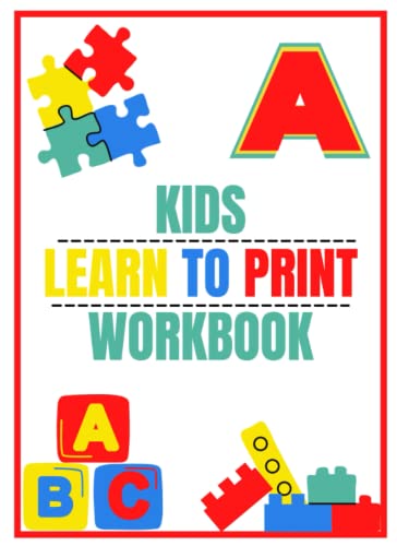 KIDS LEARN TO PRINT WORKBOOK by Amanda H | Goodreads