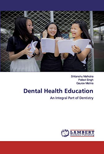 Dental Health Education: An Integral Part of Dentistry by Shitanshu ...
