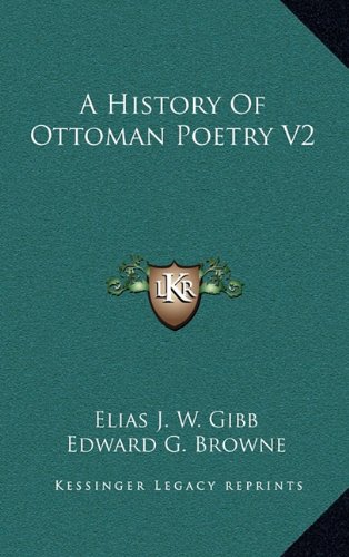 A History Of Ottoman Poetry V2 by Elias J. W. Gibb | Goodreads