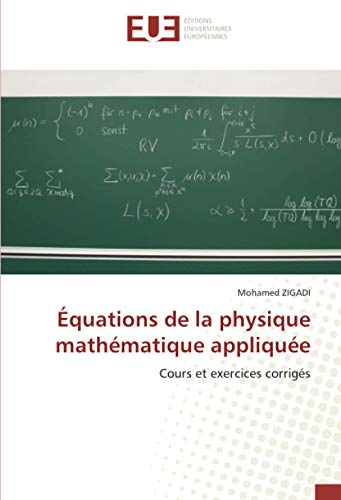 Équations de la physique mathématique appliquée: Cours et exercices ...