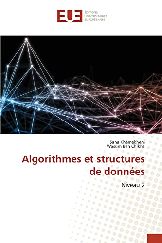 Algorithmes et structures de données: Niveau 2 by Sana Khamekhem | Goodreads
