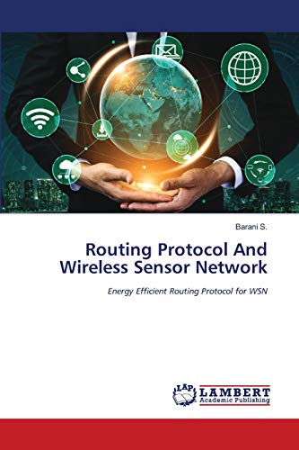 Routing Protocol And Wireless Sensor Network: Energy Efficient Routing Protocol for WSN by ...