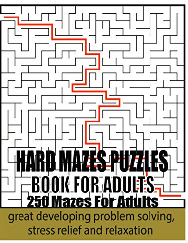 Hard Mazes Puzzles Book For Adults: 250 Mazes For Adults - Great for ...
