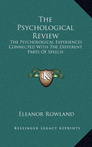 The Psychological Review: The Psychological Experiences Connected With ...