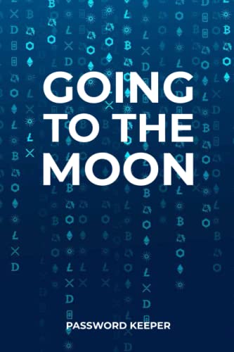 Going To The Moon : Password keeper logbook to keep your crypto ...