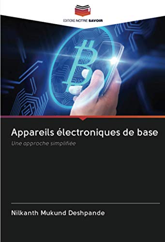 Appareils électroniques de base: Une approche simplifiée by Nilkanth ...