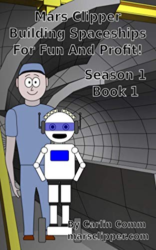 Mars Clipper - Building Spaceships For Fun And Profit! by Carlin Comm ...