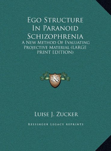 Ego Structure In Paranoid Schizophrenia: A New Method Of Evaluating ...