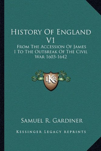 History Of England V1: From The Accession Of James I To The Outbreak Of ...