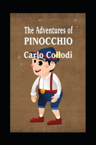 The Adventures of Pinocchio by Carlo Collodi illustrated edition by Carlo Collodi | Goodreads