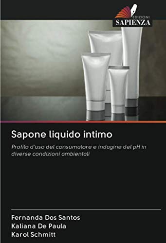 Sapone liquido intimo: Profilo d'uso del consumatore e indagine del pH ...