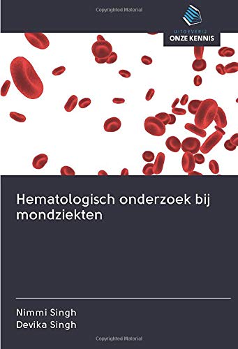 Hematologisch onderzoek bij mondziekten by Nimmi Singh | Goodreads
