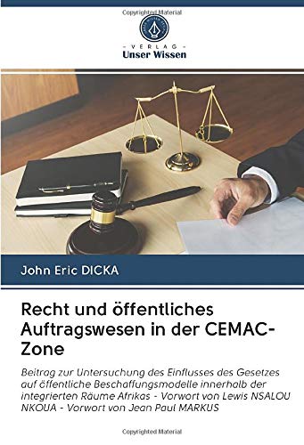 Recht und öffentliches Auftragswesen in der CEMAC-Zone by John Eric ...