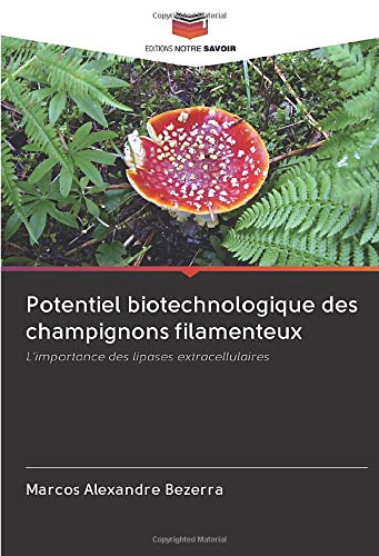 Potentiel biotechnologique des champignons filamenteux: L'importance ...