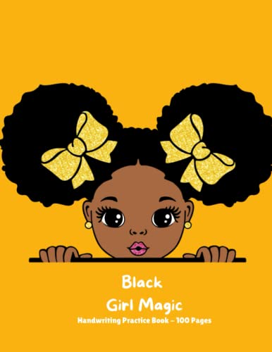 Black Girl Magic: Handwriting Practice 100 Pages by JSR Designs | Goodreads