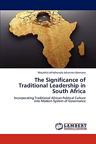 The Significance of Traditional Leadership in South Africa ...