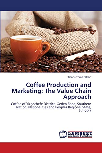 Coffee Production and Marketing: The Value Chain Approach: Coffee of ...