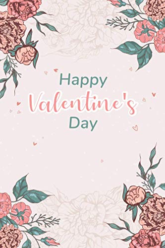 Happy Valentine's Day Journal: Beautiful Notebook Gift for Valentine ...