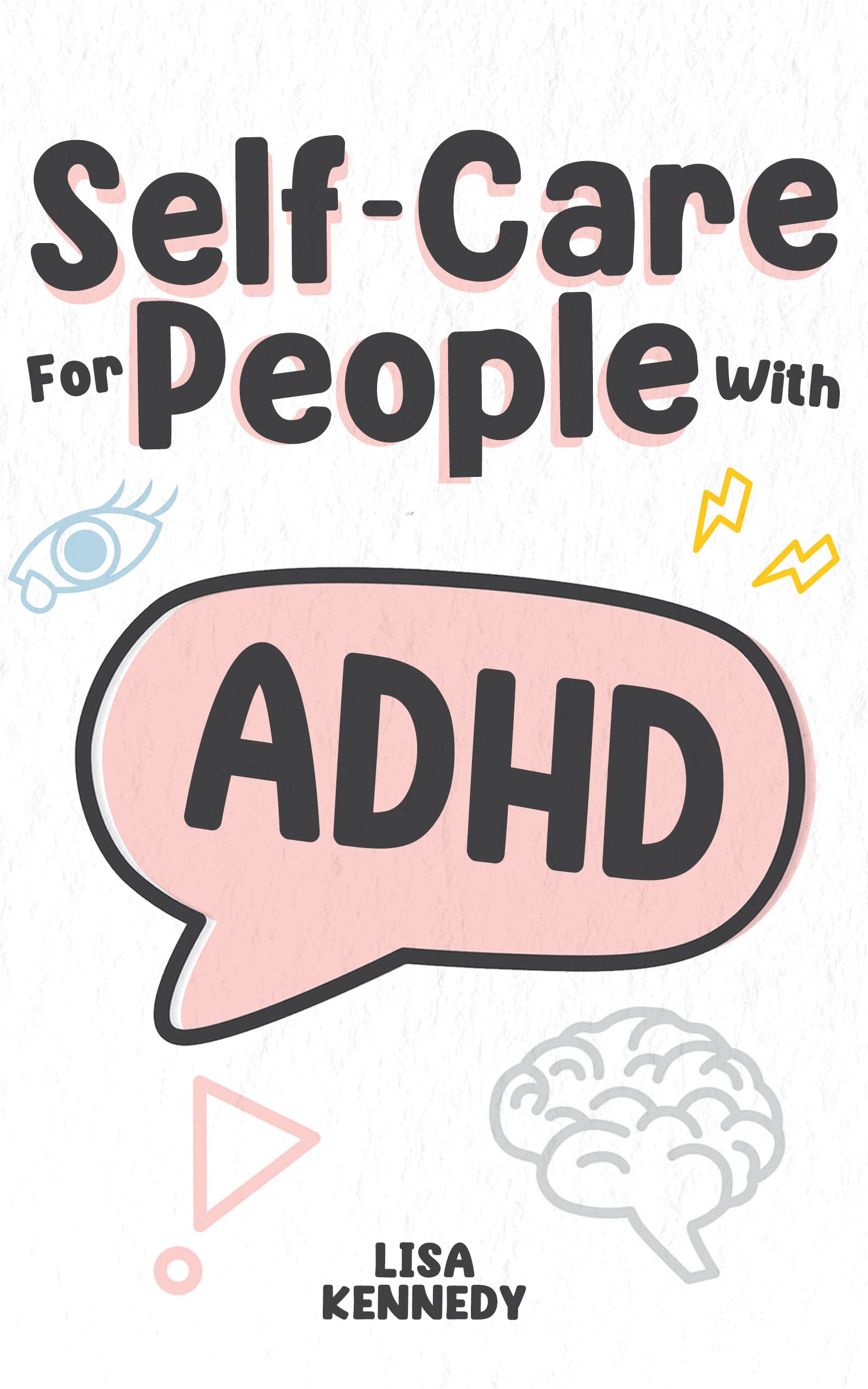 Self-Care for People with ADHD: The Complete Guide for Women and Men ...