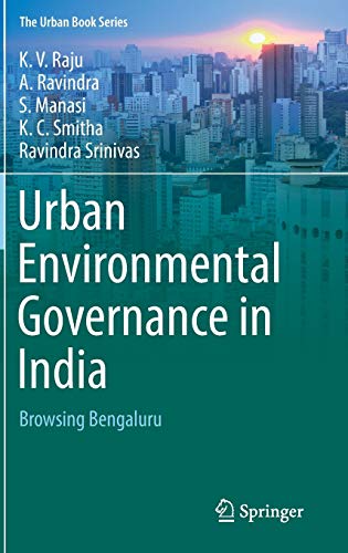Urban Environmental Governance in India: Browsing Bengaluru by K.V ...