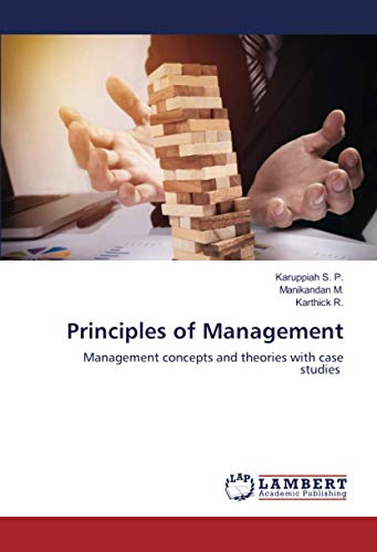 Principles of Management: Management concepts and theories with case ...
