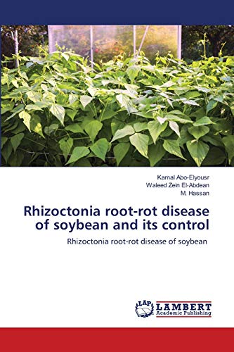 Rhizoctonia root-rot disease of soybean and its control: Rhizoctonia ...