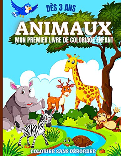 Mon Premier Livre de Coloriage Enfant Animaux (Dès 3 ans) colorier sans ...
