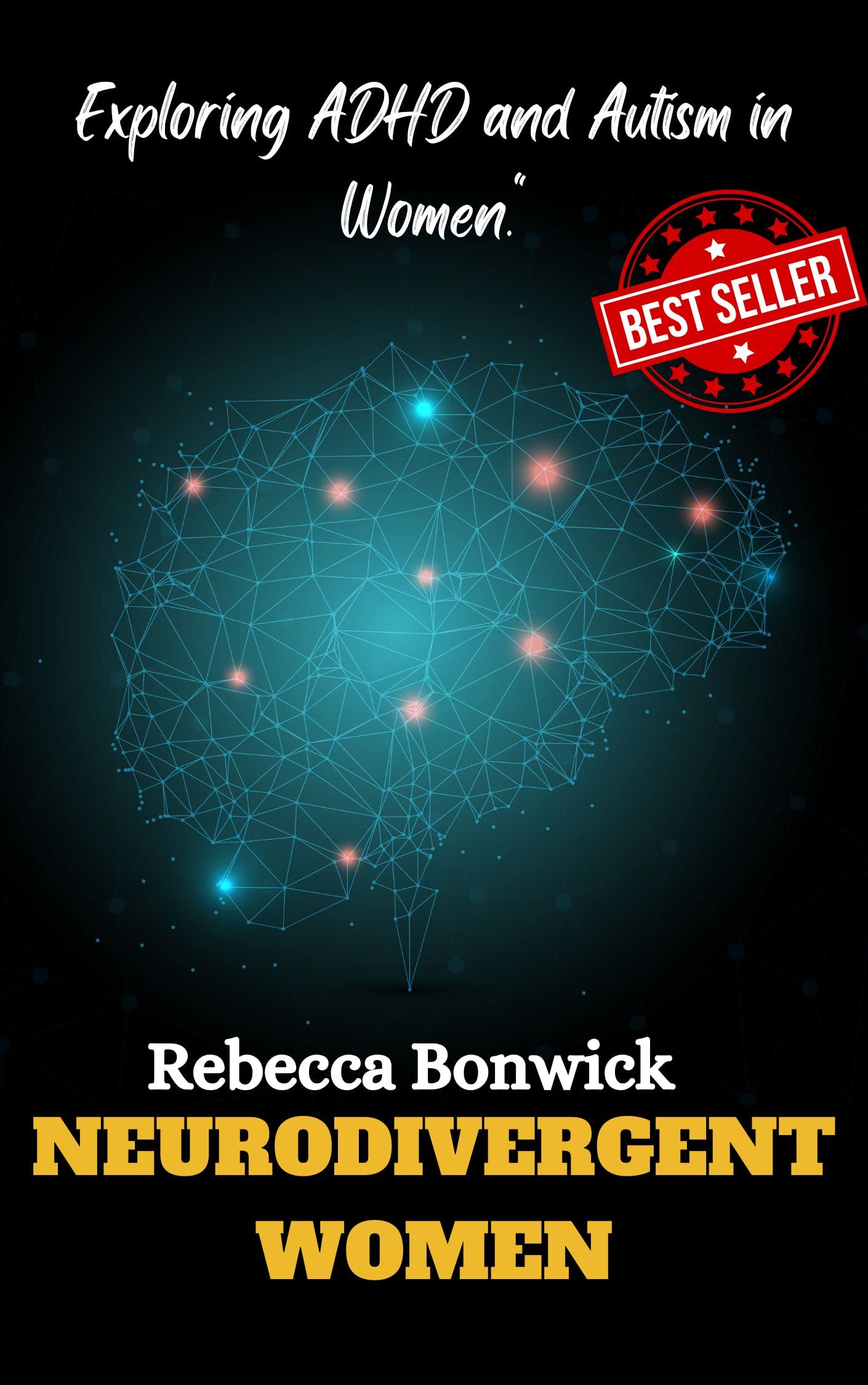 Neurodivergent women: Exploring ADHD and Autism in Women by Rebecca ...