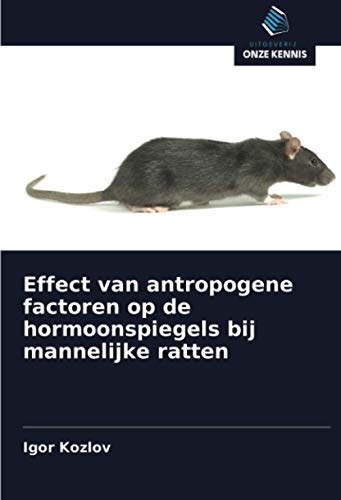 Effect van antropogene factoren op de hormoonspiegels bij mannelijke ...
