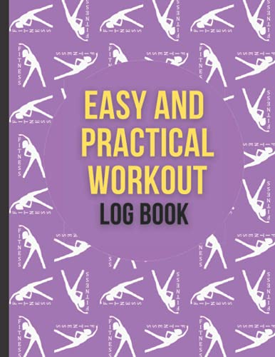Easy and practical workout log book: Track Exercise, Reps, Weight, Sets ...