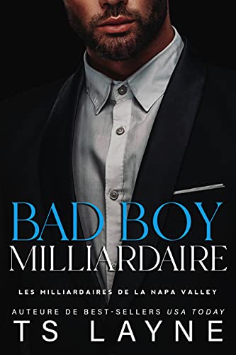 Bad Boy Milliardaire (Les Milliardaires de la Napa Valley t. 2) by ...