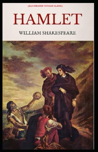 Hamlet: (Illustrated Vintage Classic) by William Shakespeare | Goodreads