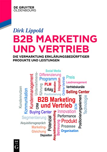B2B-Marketing und -Vertrieb: Die Vermarktung erklärungsbedürftiger ...