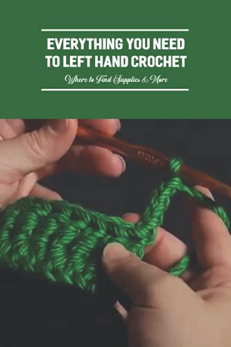 Everything You Need to Left Hand Crochet: Where to Find Supplies & More ...