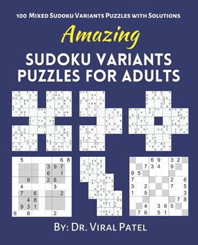 Amazing Sudoku Variants Puzzles for Adults: 100 Mixed Sudoku Variants ...