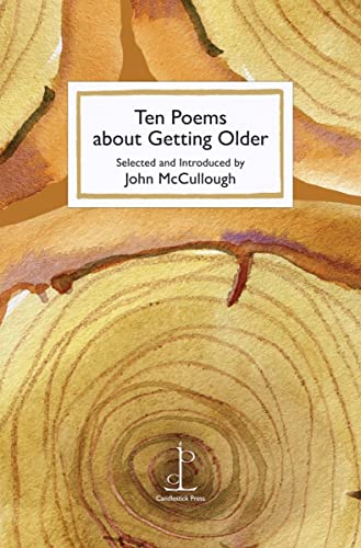 Ten Poems about Getting Older by John McCullough | Goodreads