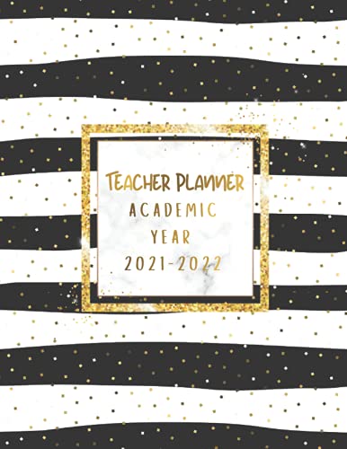 Teacher Planner Academic Year 2021-2022: August 2021 - July 2022 ...