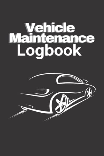 Vehicle Maintenance Logbook: Car Repair Journal / Automotive Service ...