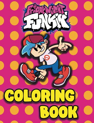 Friday Night Funkin Coloring Book: Over 40 Pages of High Quality ...