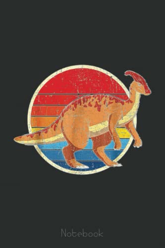 Vintage Retro Style Dinosaur I Parasaurolophus Notebook: Cute Trendy ...