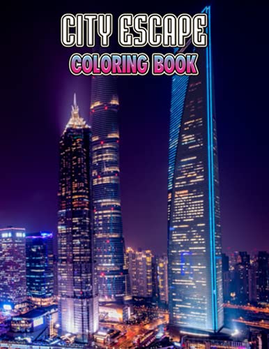 City Escape Coloring Book: A Cool Coloring Book With Many Illustrations ...