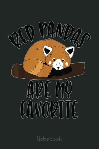 Red Pandas Are My Favorite - Cute Panda Design Notebook: Cute Red Panda ...