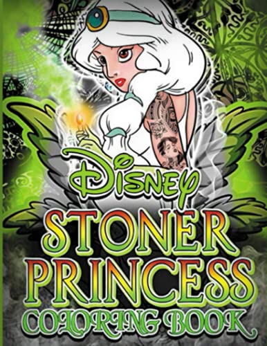 Princess Stoner Coloring Book: The Psychedelic Coloring Book for ...